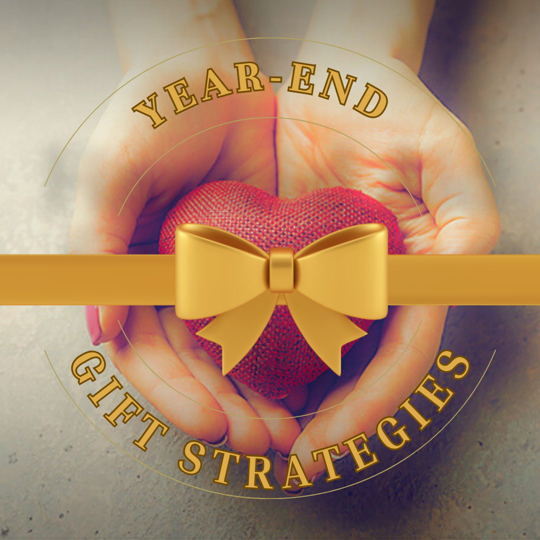 Year-End Gift Strategies: Meaningful Ways to Support Charities and ...